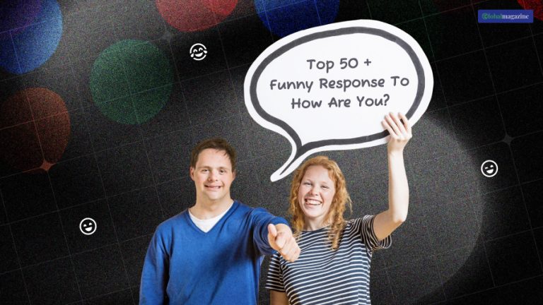 Top 50 + Funny Response To How Are You? Best Answers To Know